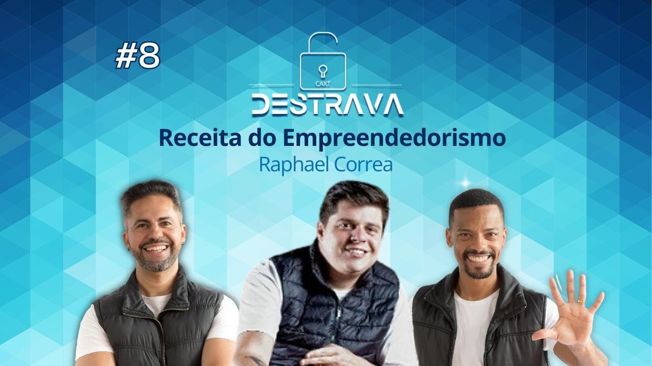 Receita do Empreendedorismo | Destrava Caxt com Raphael Correa - YouTube