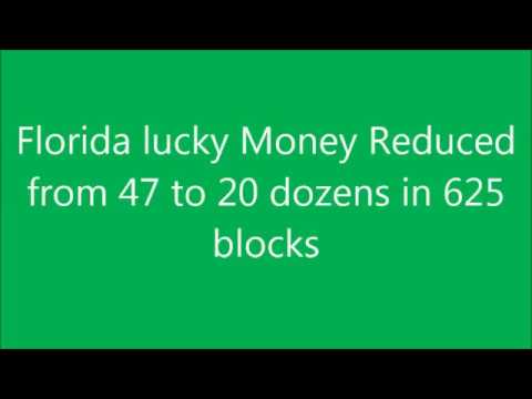 Florida lucky Money Reduced from 47 to 20 dozens in 625 blocks