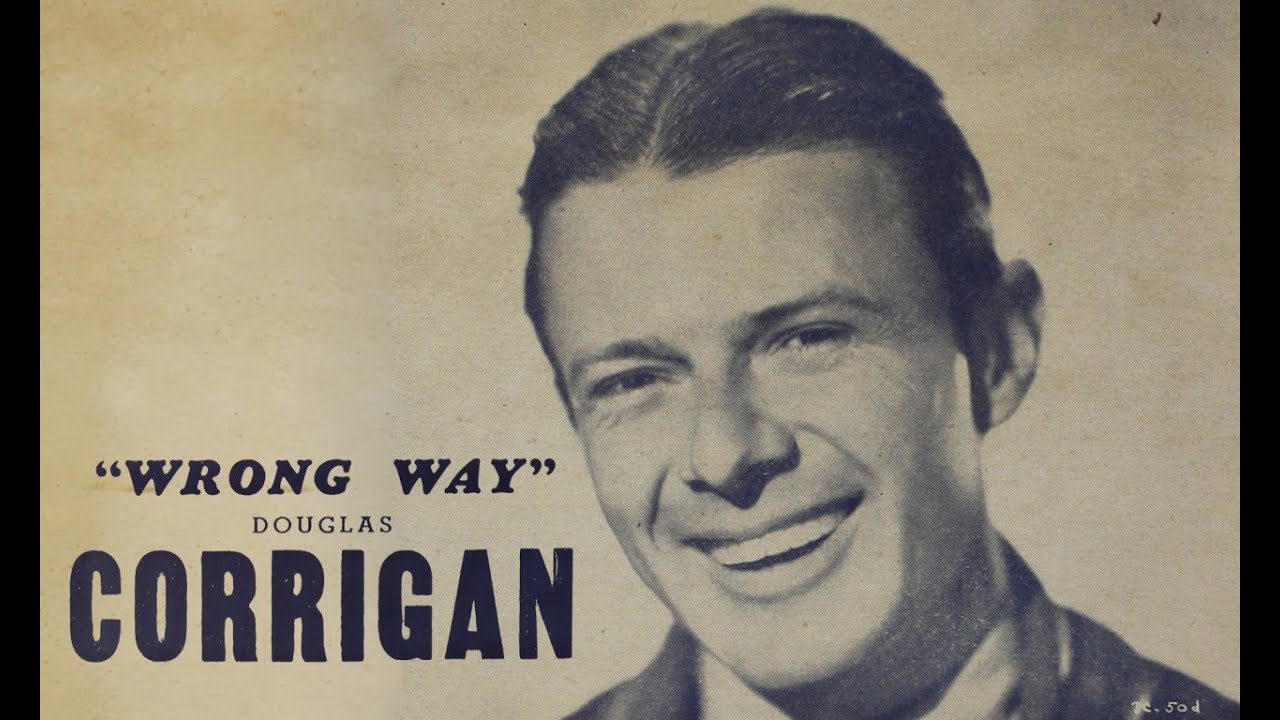 Sermon Illustration: Wrong Way Corrigan. The Sinner is Going the Wrong Way! - YouTube