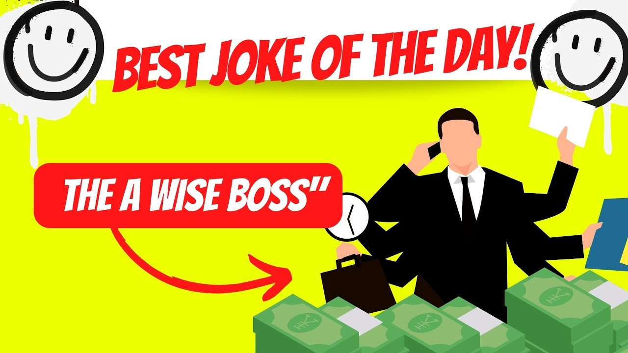 BEST JOKES AND FUNNY STORIES " THE A WISE BOSS" STORY Best Joke Of Day ...
