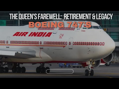 The Queen's Farewell: Boeing 747's Retirement & Legacy - YouTube