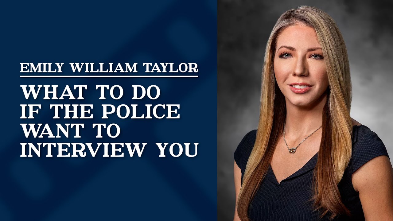 What to do if the Police Want to Interview You | Emily William Taylor ...