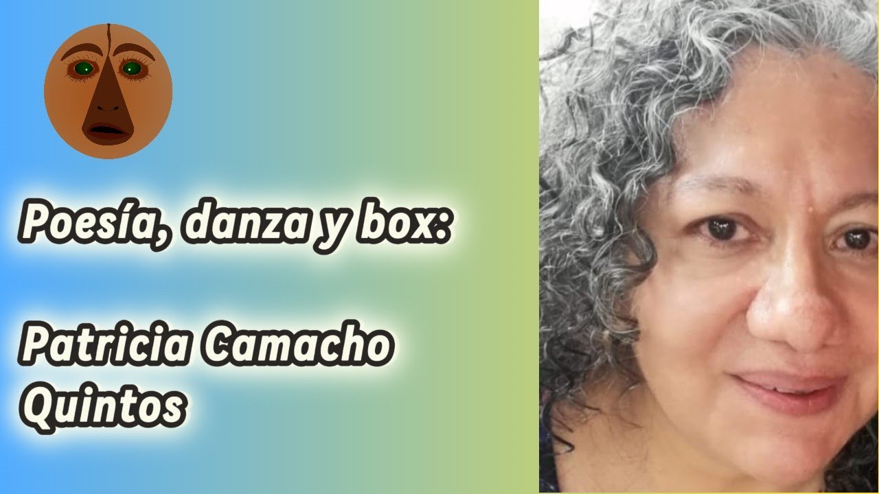 Poesía, danza y box: Patricia Camacho Quintos - YouTube