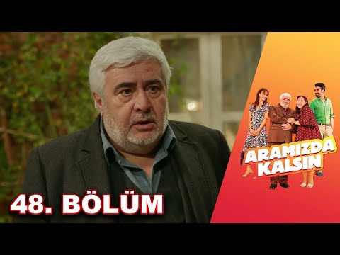 Aramızda Kalsın - 48. Bölüm HD