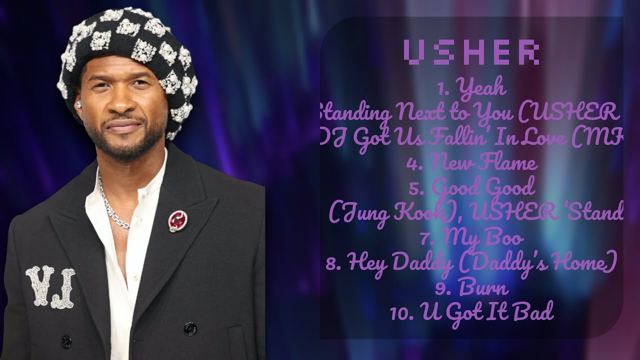Usher-Chart-topping hits of 2024-Top Ranking Tunes Selection-Buzzing ...