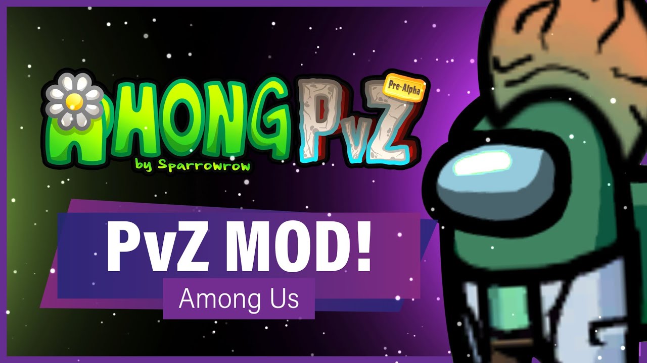 AMONG US x PLANTS VS ZOMBIES - Among PvZ Mod (Pre-Alpha) | Among Us ...