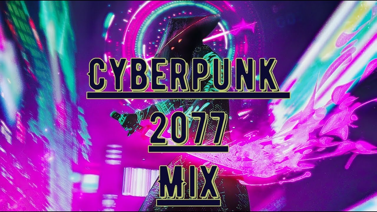 Dark Cyberpunk Mix / Cyberpunk 2077 Mix / Cyberpunk Music - YouTube