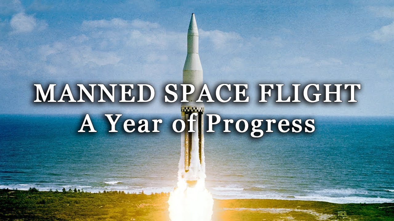 Manned Space Flight A Year of Progress - 1962, Apollo, Gemini, Mercury ...