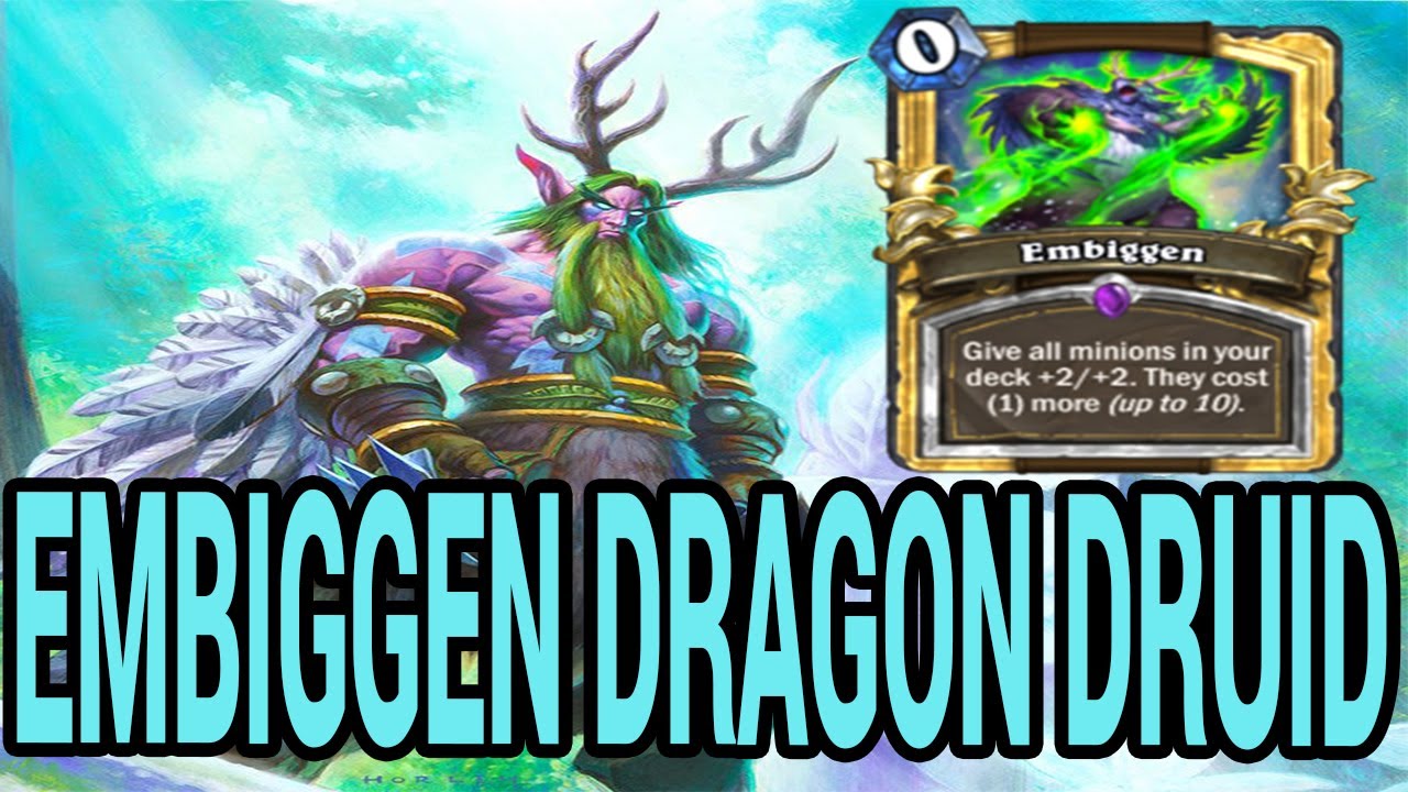 EMBIGGEN DRAGON DRUID - YouTube