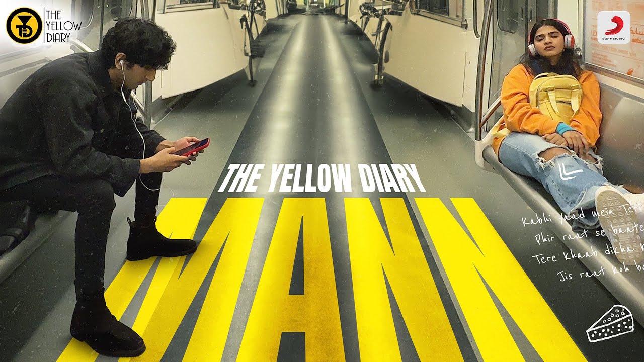 Mann (Official Music Video)- The Yellow Diary ft. @tarini_shah ...