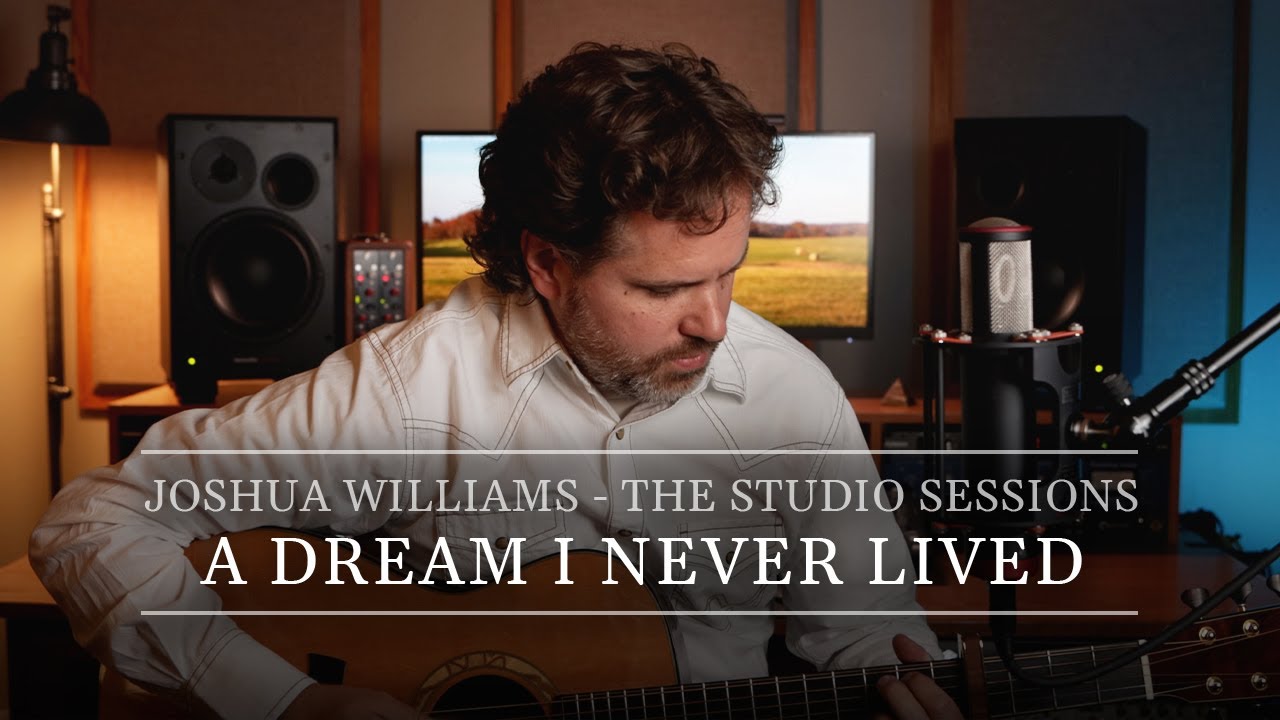 Joshua Williams - A Dream I Never Lived (The Studio Sessions) - YouTube ...