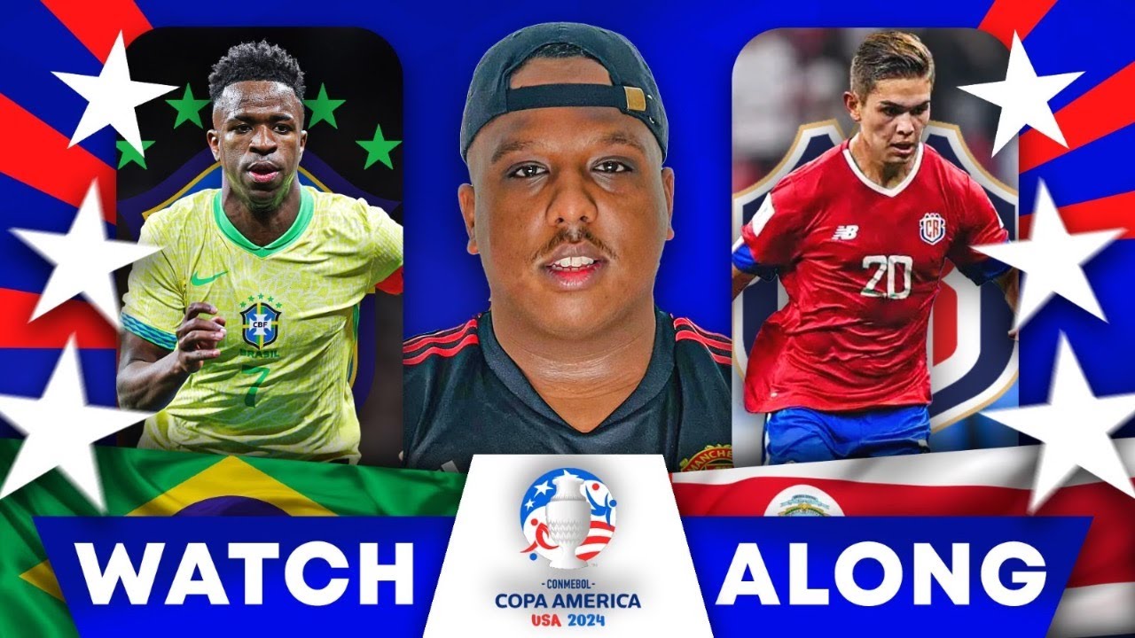 LIVE COPA AMERICA 2024: BRAZIL 🇧🇷 VS COSTA RICA 🇨🇷 WATCH ALONG ...