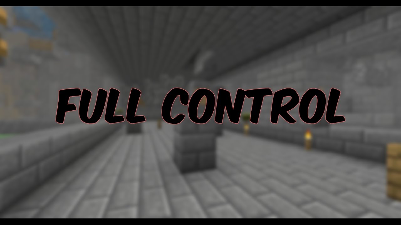 FULL CONTROL | Minecraft - YouTube
