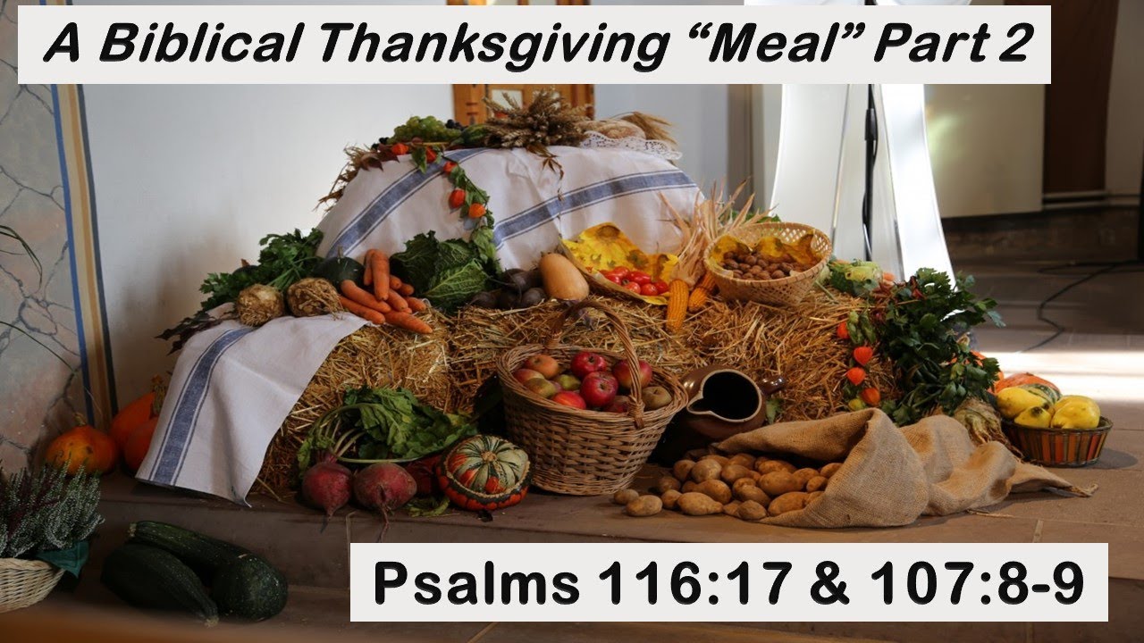 A Biblical Thanksgiving "Meal" Part 2 - YouTube