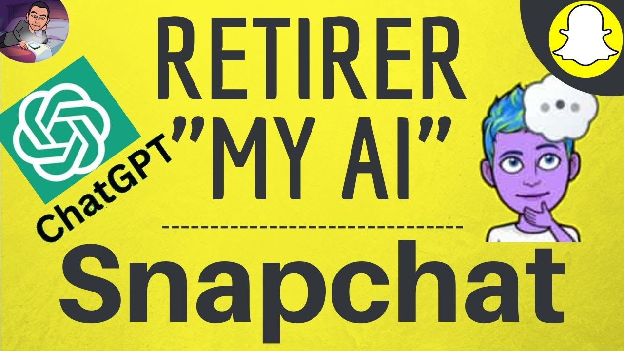 SUPPRIMER MY AI SNAPCHAT, comment DESACTIVER et enlever l'IA Chat GPT ...