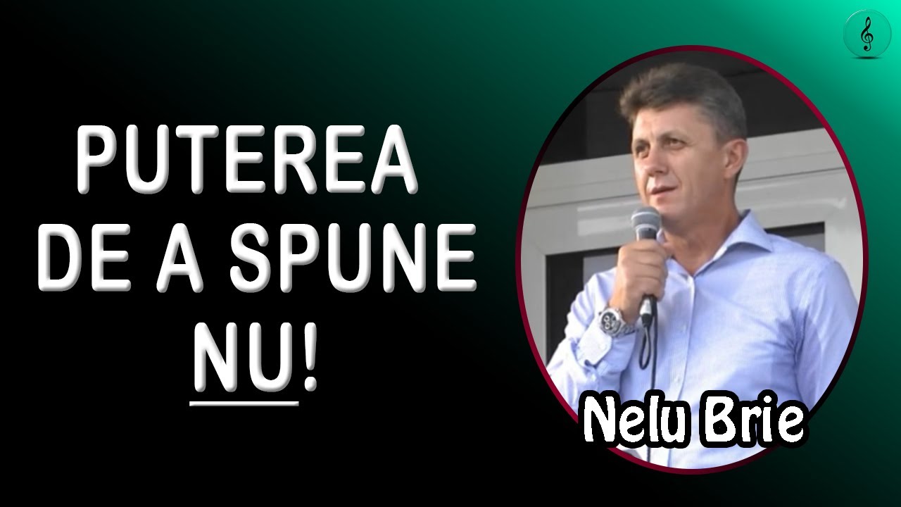 Nelu Brie - Puterea de a spune NU. Pslamul 137:1-3 | PREDICI - YouTube