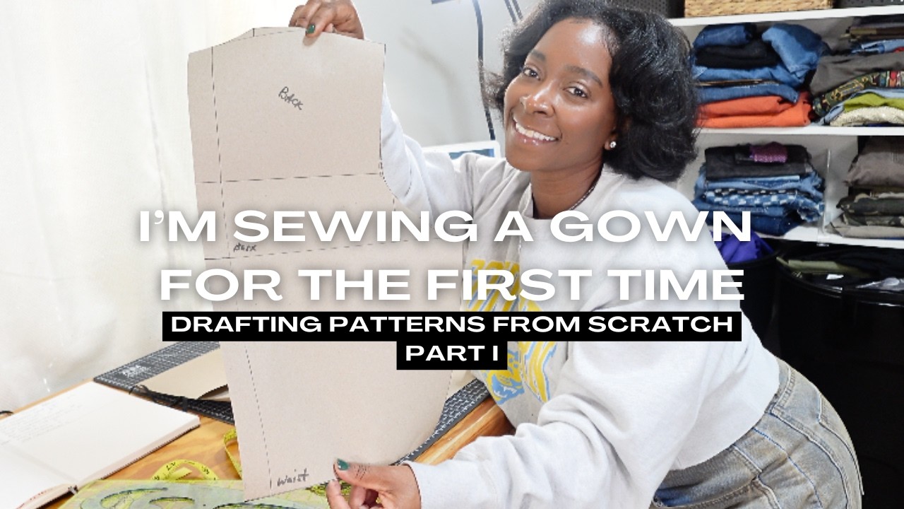 drafting patterns from scratch + first time making a gown... part 1 ...