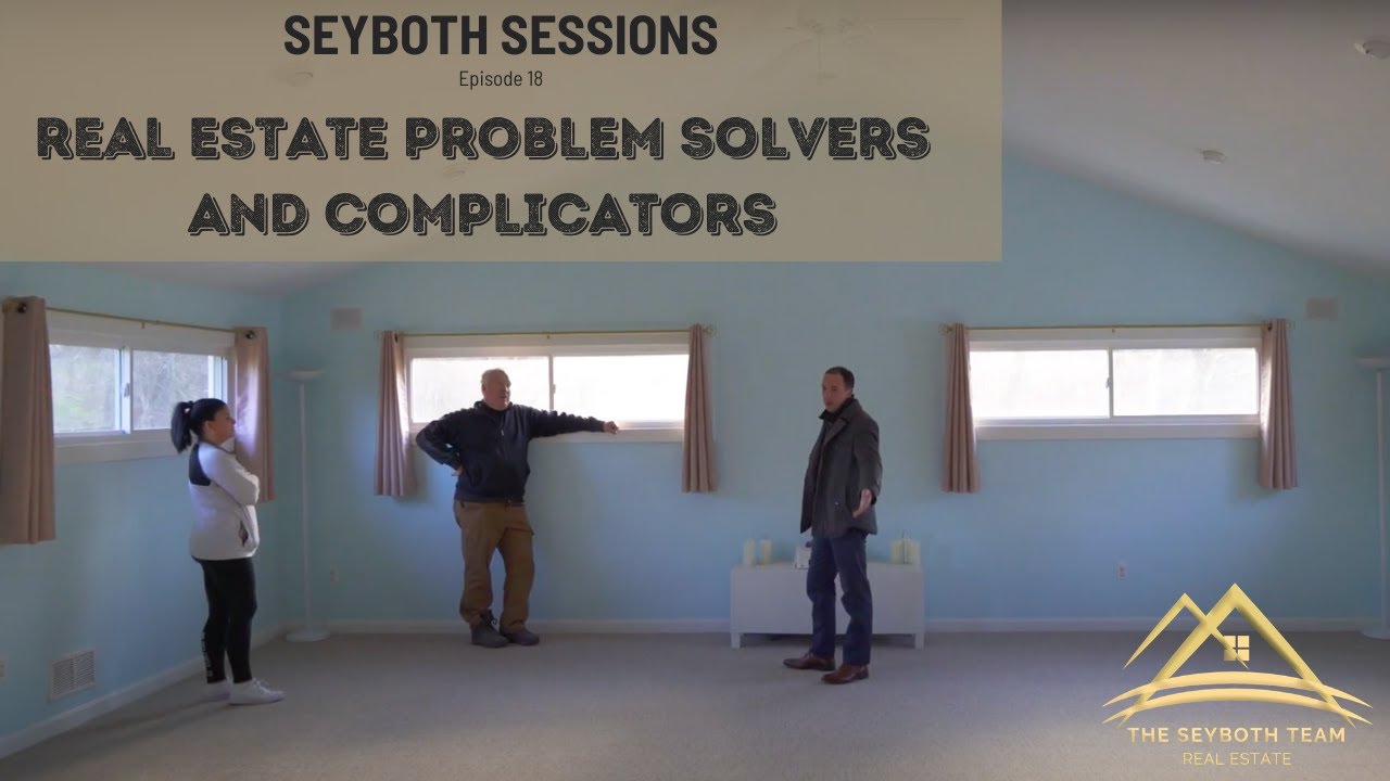 Real Estate Problem Solvers and Complicators || Seyboth Sessions E18 ...