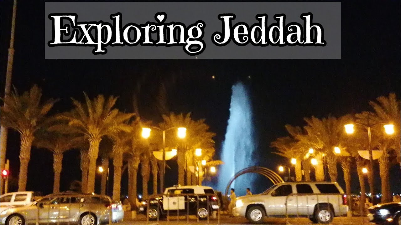 THE BEAUTY OF JEDDAH AT NIGHT | EXPLORING JEDDAH AT NIGHT - YouTube