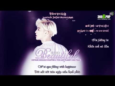 [Vietsub+Engsub+Kara][Audio] Suho - Beautiful (EXOLOGY Chapter 1 - The Lost Planet) [EXO Team]