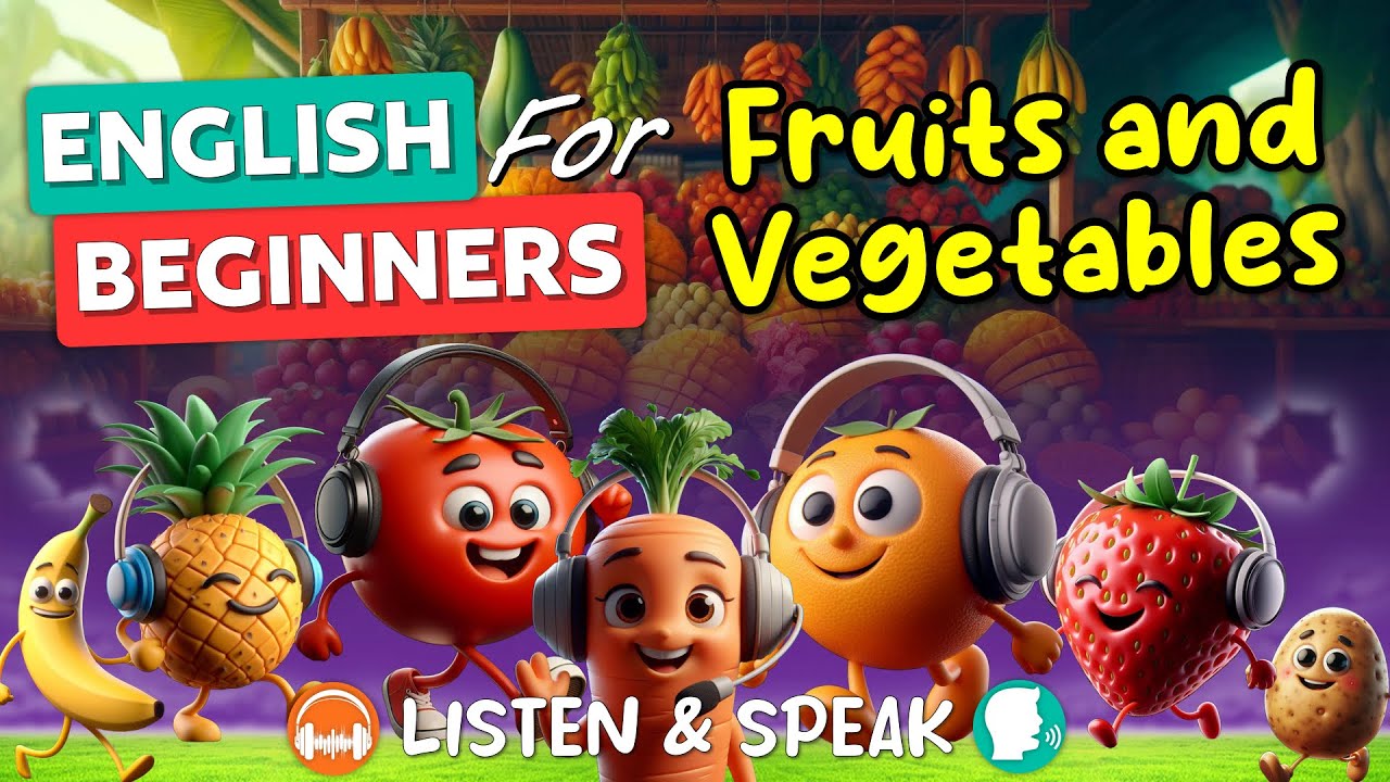 Fruits and Vegetables | English Speaking and Listening Practice for ...