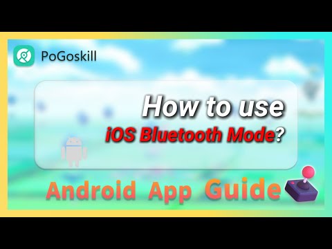 PoGoskill Android App Update - How to use iOS Bluetooth Mode?