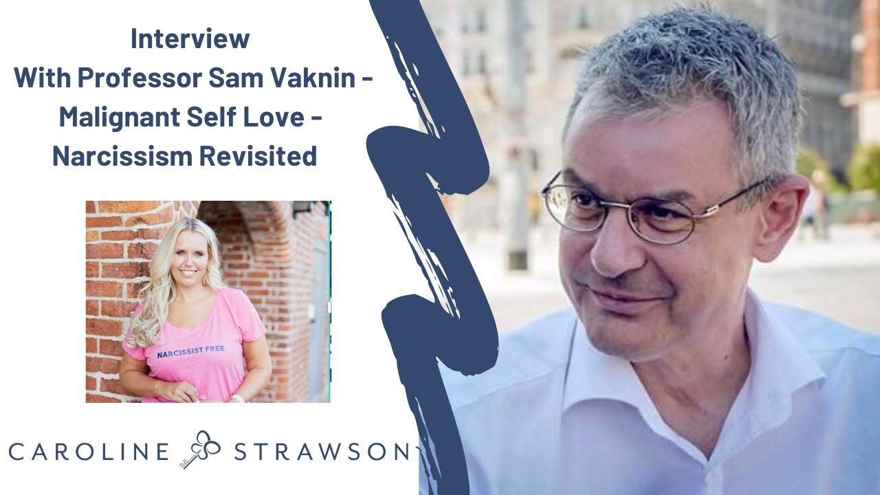 Full Interview Professor Sam Vaknin - Author Malignant Self Love ...