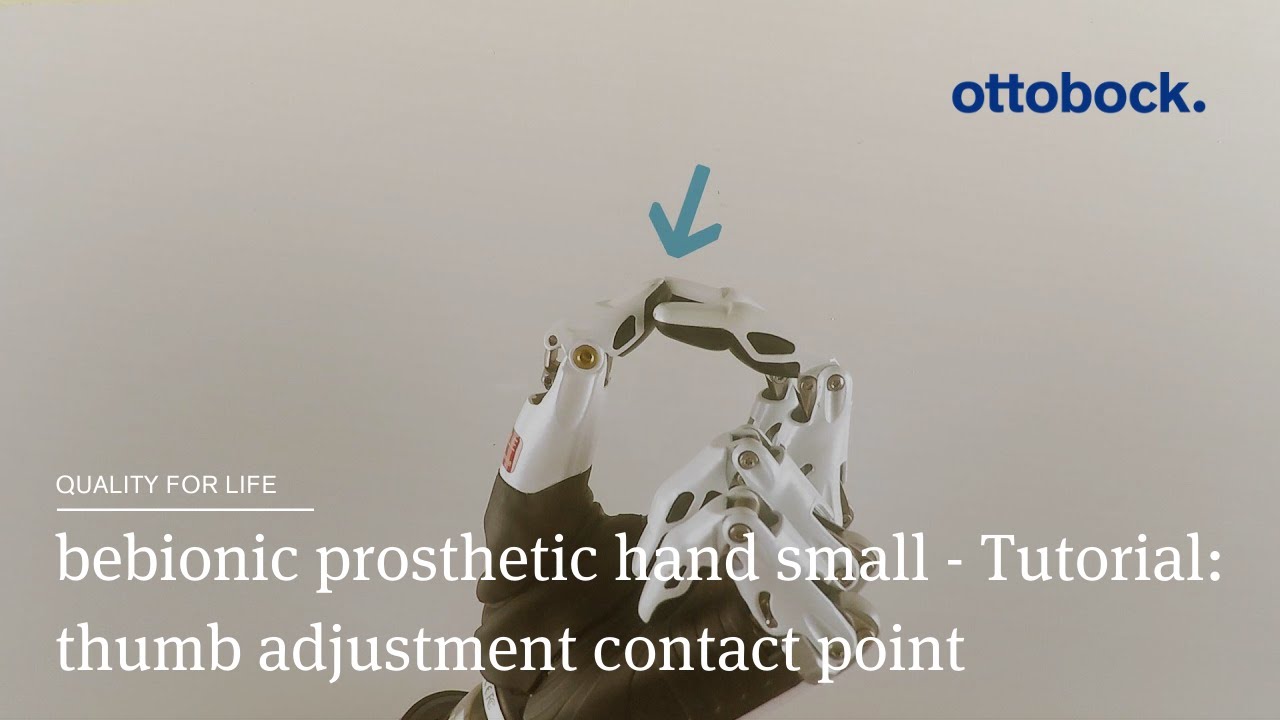 bebionic prosthetic hand small - Tutorial: thumb adjustment contact ...