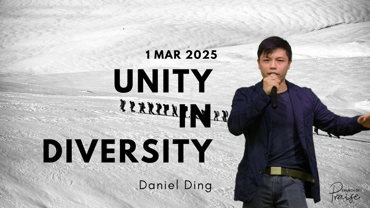 2 Mar 2025 | Unity in diversity - Bro Daniel Ding - YouTube