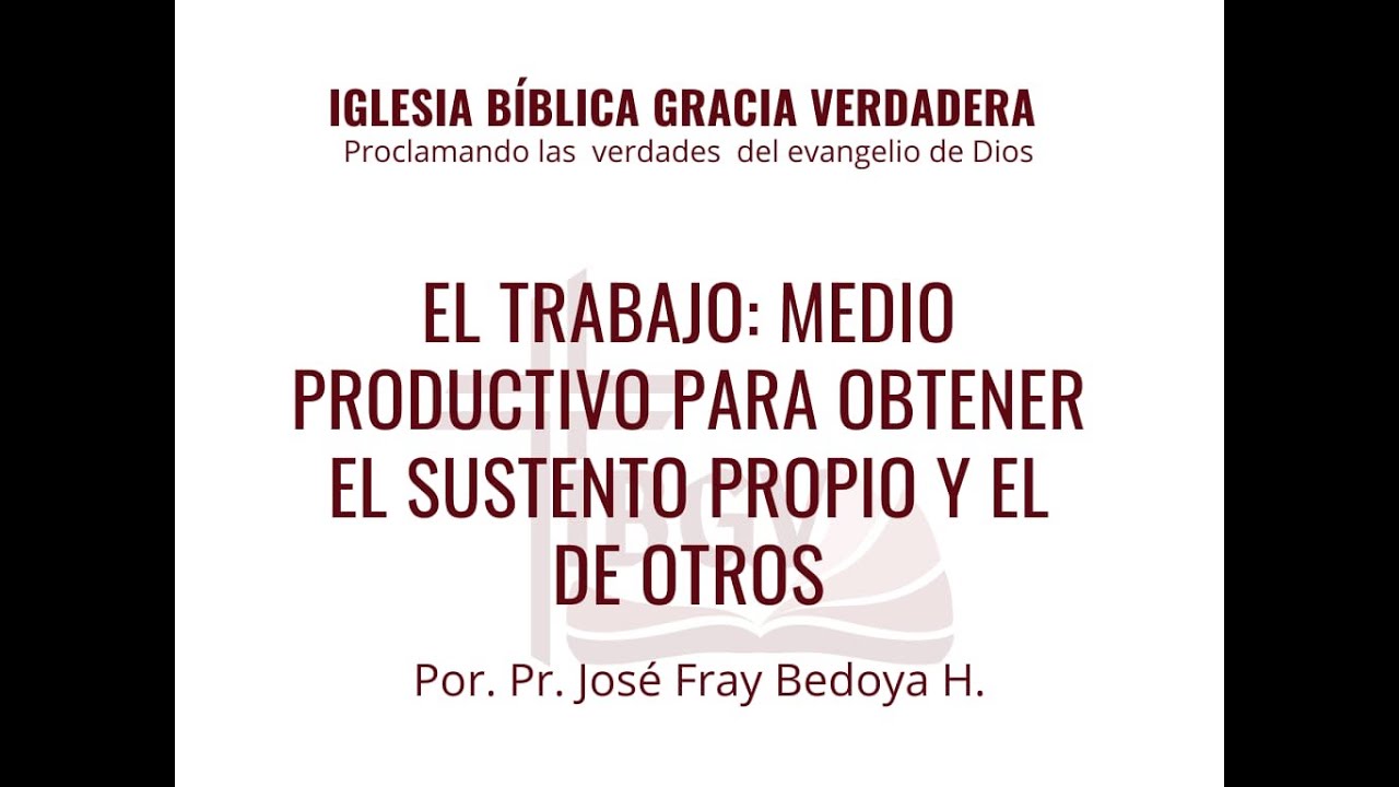 Servicio dominical: El trabajo: Medio productivo para obtener el ...