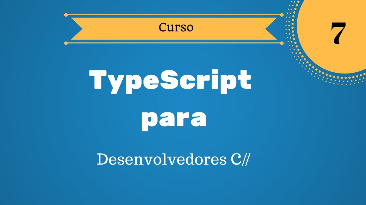 Curso TypeScript para Desenvolvedores C# - Aula 07: Operadores ...