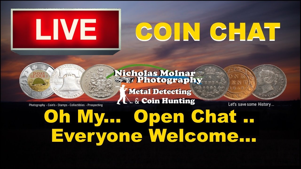 Open Coin Chat - Everyone Welcome - Maybe a Silver Coin Giveaway! - YouTube