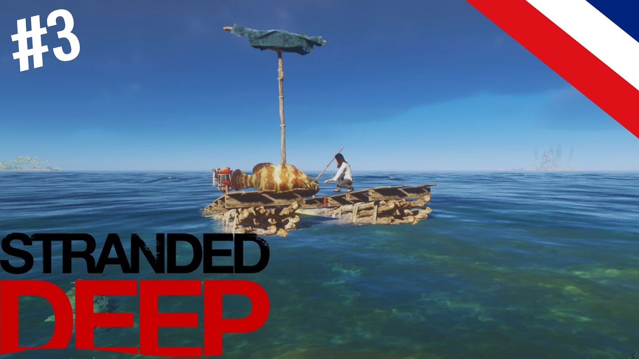 Stranded Deep #3 ได้เรือเครื่องยนต์แล้ว - YouTube