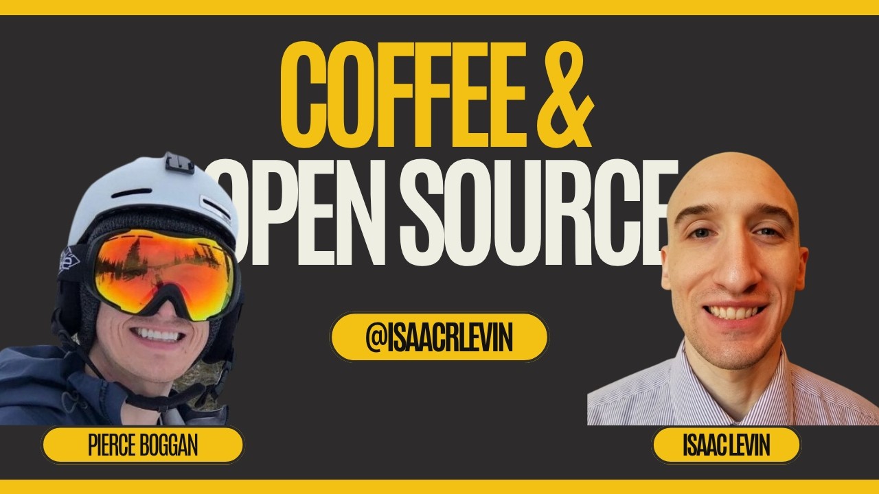 Coffee & Open Source - Pierce Boggan
