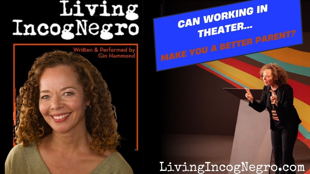How performing in theater and being a parent help each other out, with ...