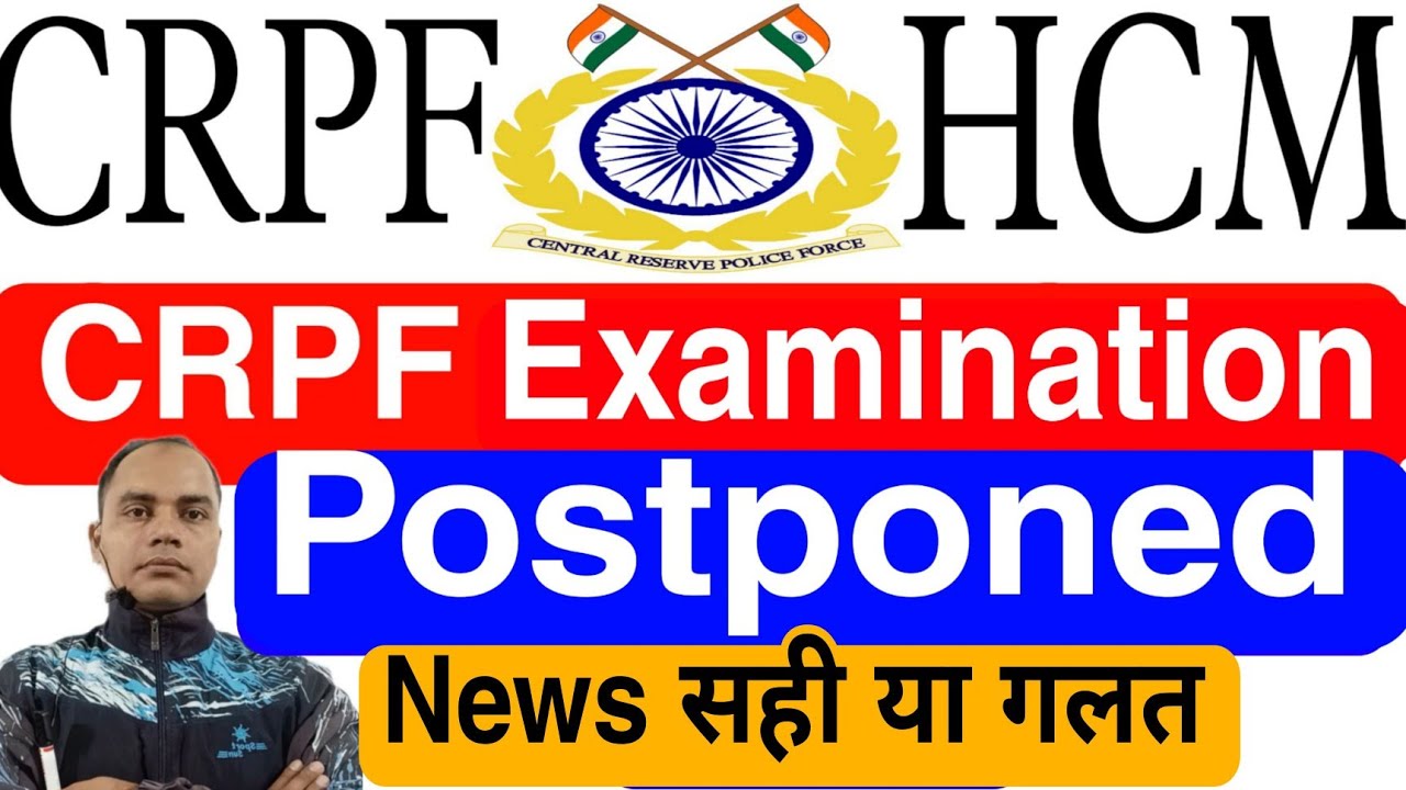 CRPF HCM Exam Postponed News - YouTube