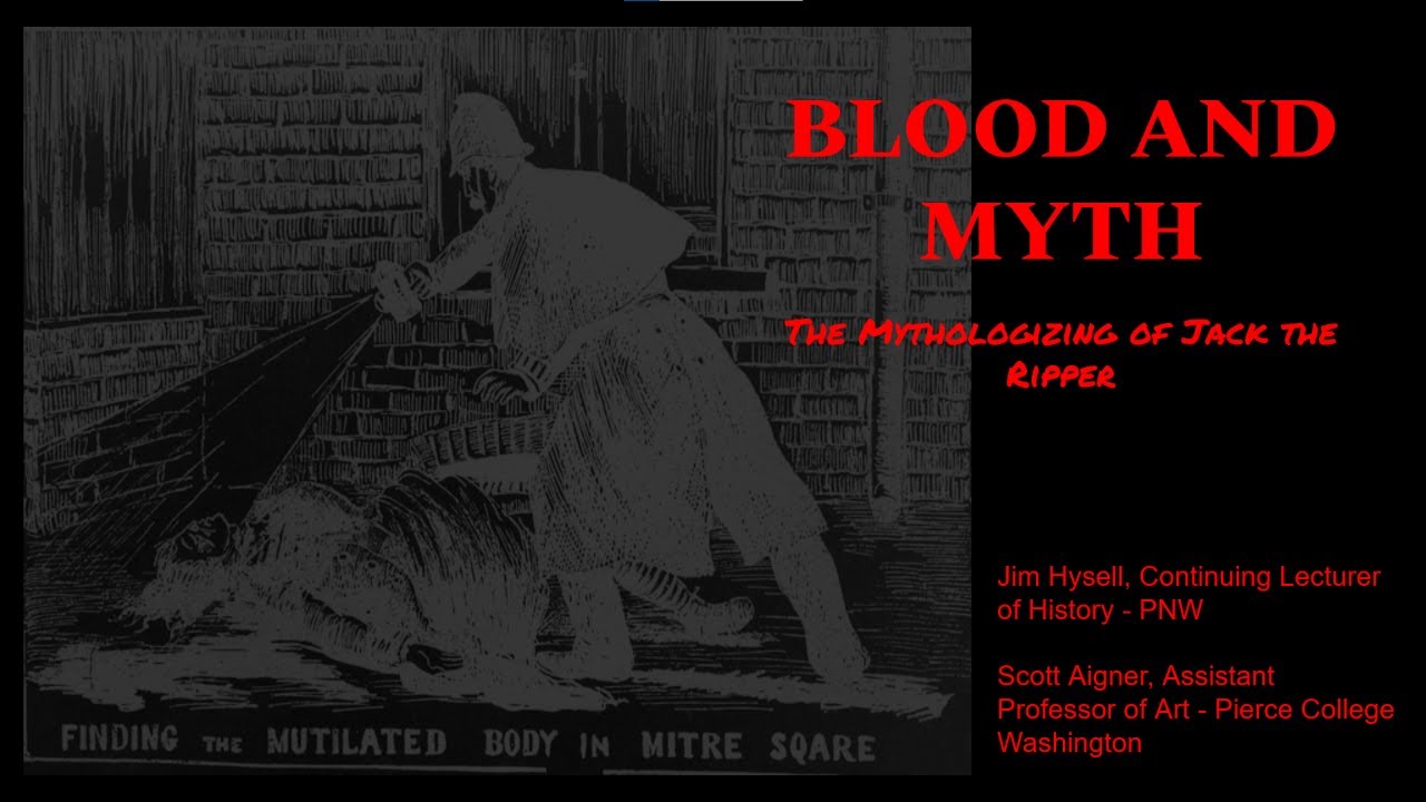 History Matters: Blood and Myth: Mythologizing Jack the Ripper - YouTube