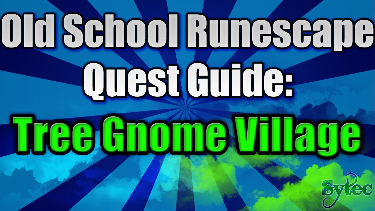 OSRS: Quest: Tree Gnome Village - Commentary-WalkThrough - YouTube
