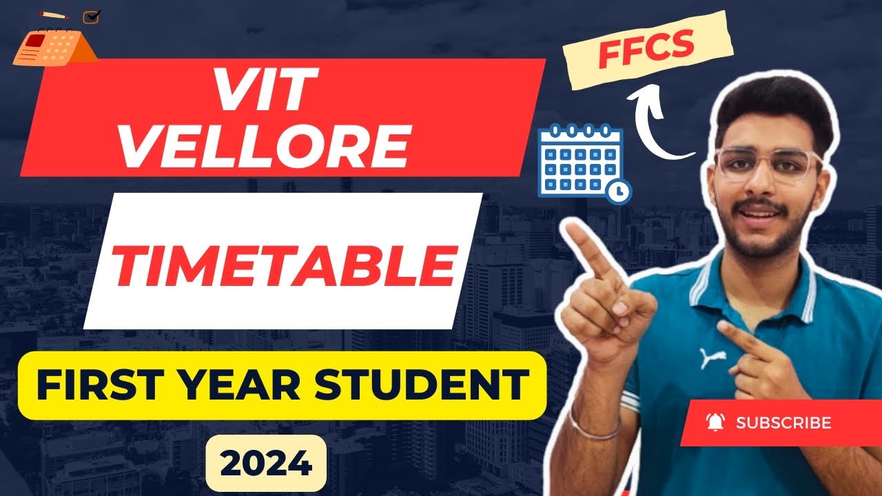 First Year Student Timetable at VIT Vellore | Daily Routine at VIT ...