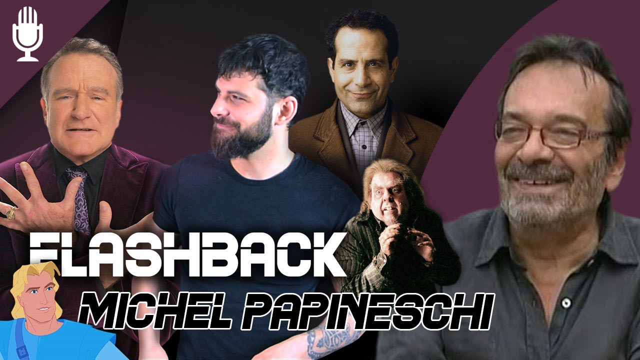 ⏪ [Doublage] Flashback sur Michel Papineschi (Robin Williams, Monk ...