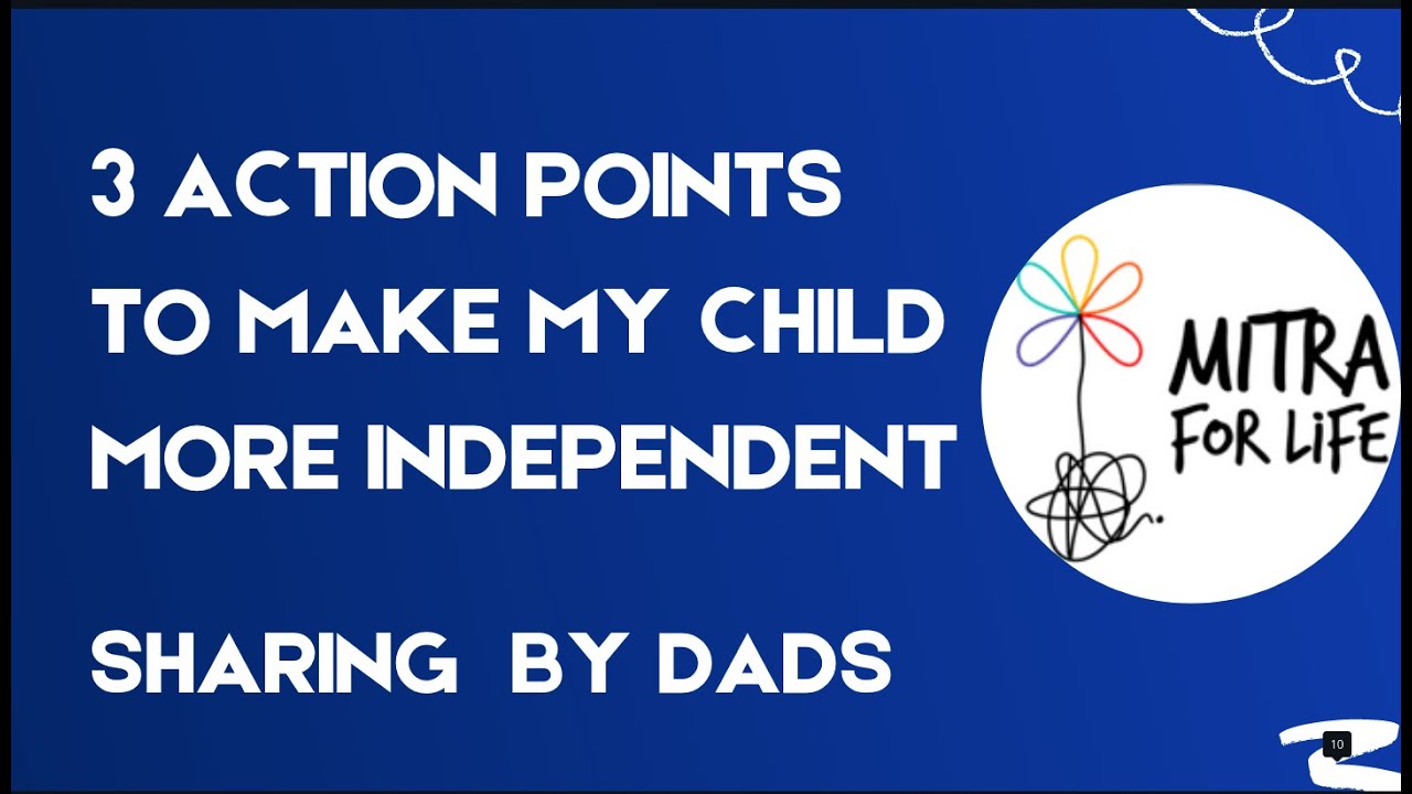 Top 3 Action Points To Make My Child More Independent Every Dad A Top 3 Action Points To Make My Child More Independent Every Dad A