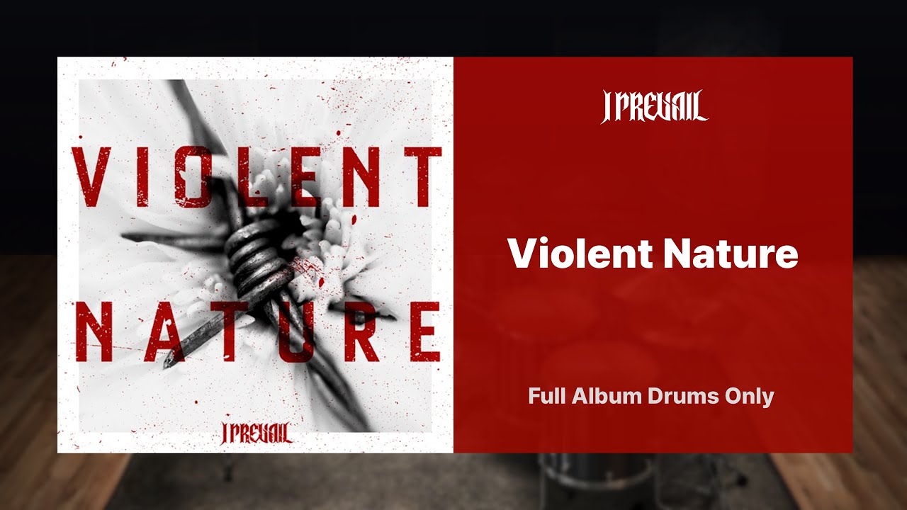 I Prevail - Violent Nature FULL ALBUM DRUMS ONLY - YouTube