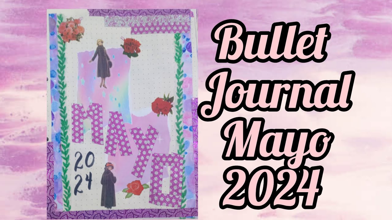 Bullet Journal Mayo 2024 - YouTube