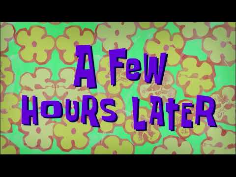 A Few Hours Later | SpongeBob Time Card