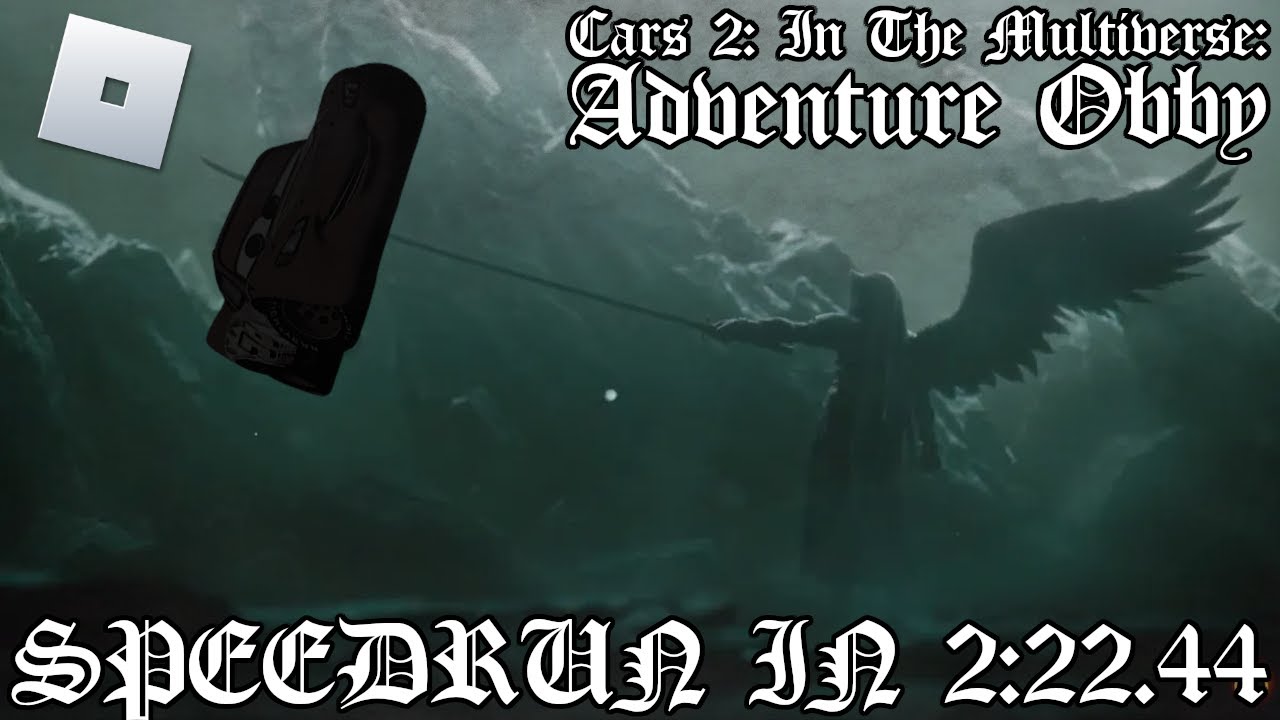 (ROBLOX) Cars 2: In The Multiverse: Adventure Obby in 2:22.44 - YouTube