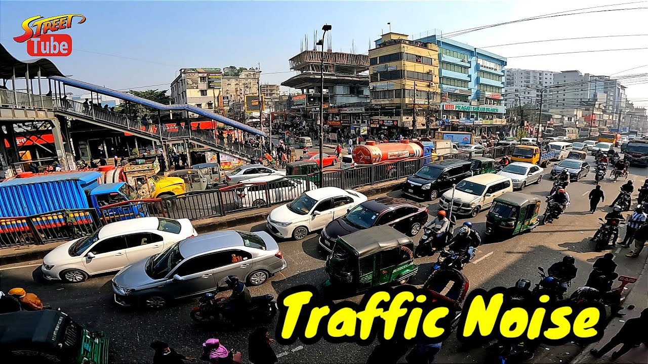 Traffic sound | Traffic noise | Vehicle noise in dhaka | Vehicle noise pollution - YouTube