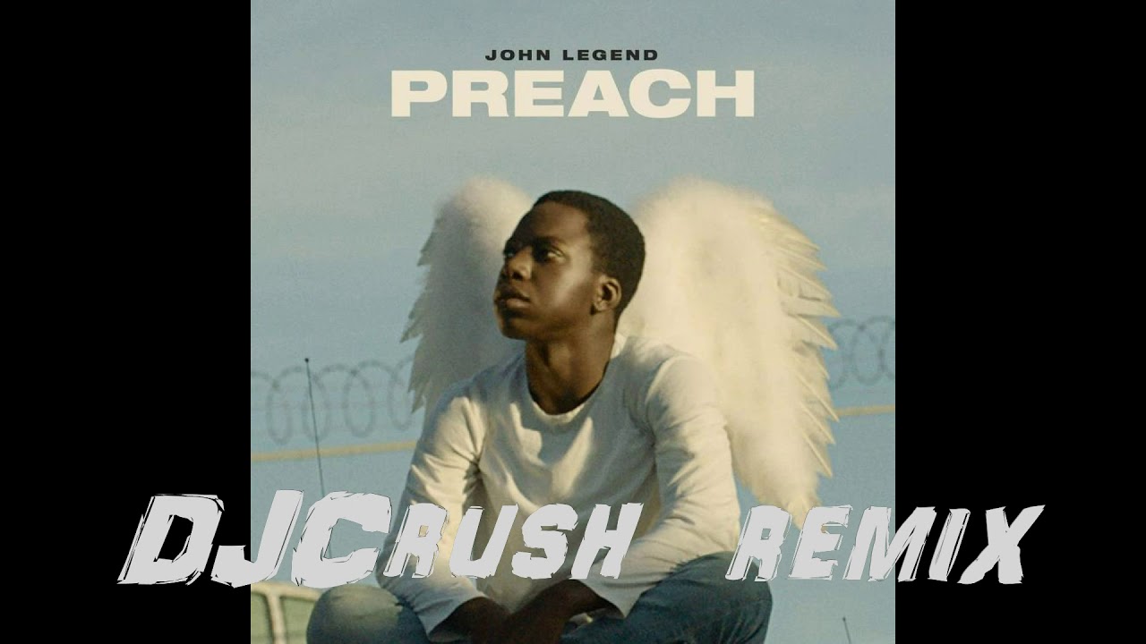 John Legend - Preach (DJCrush Remix) - YouTube