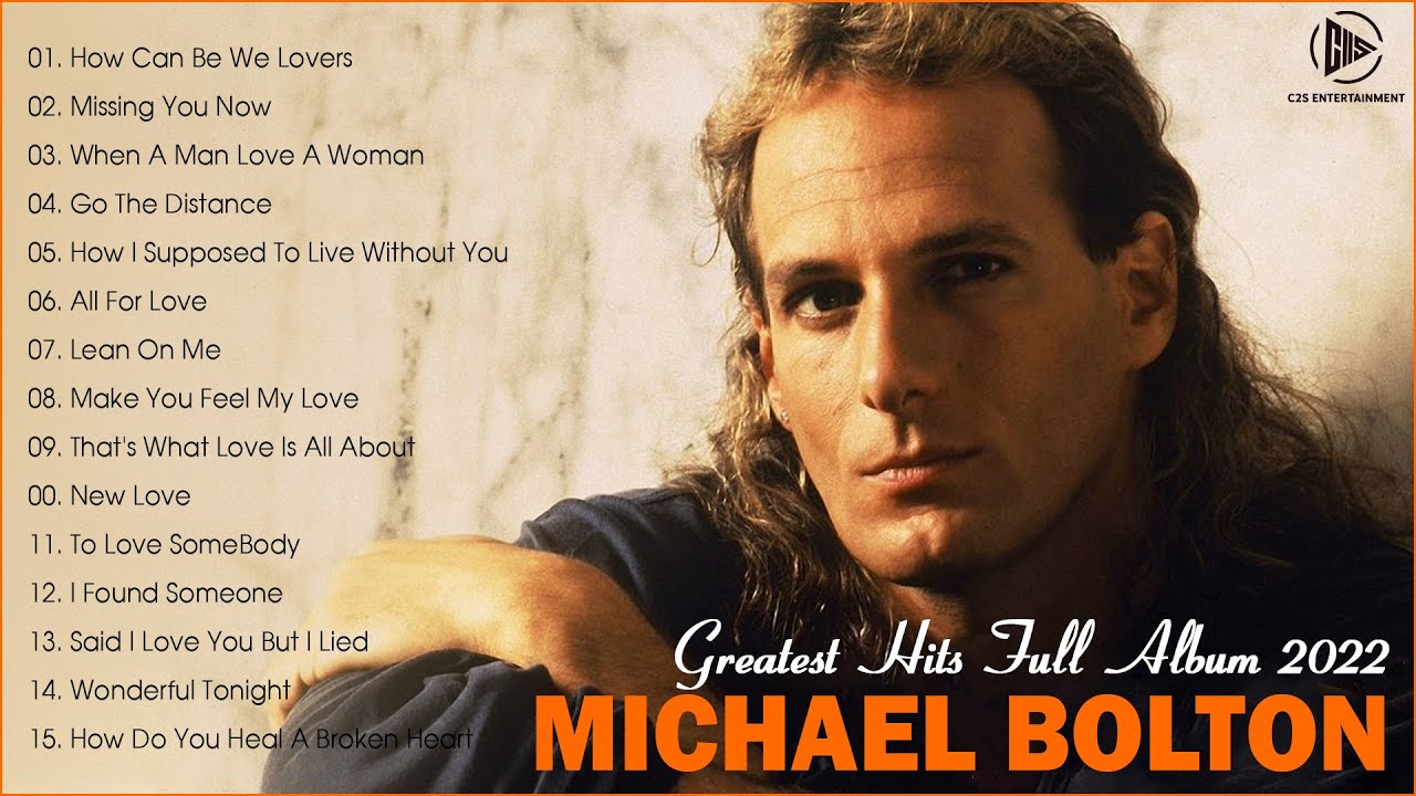 Michael Bolton Greatest Hits - Best Songs Of Michael Bolton - Michael ...