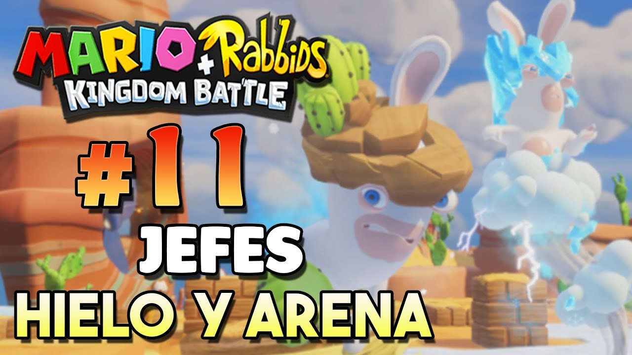 MARIO + RABBIDS KINGDOM BATTLE | PARTE #11 | (JEFES) BLIZZY & SANDY ...