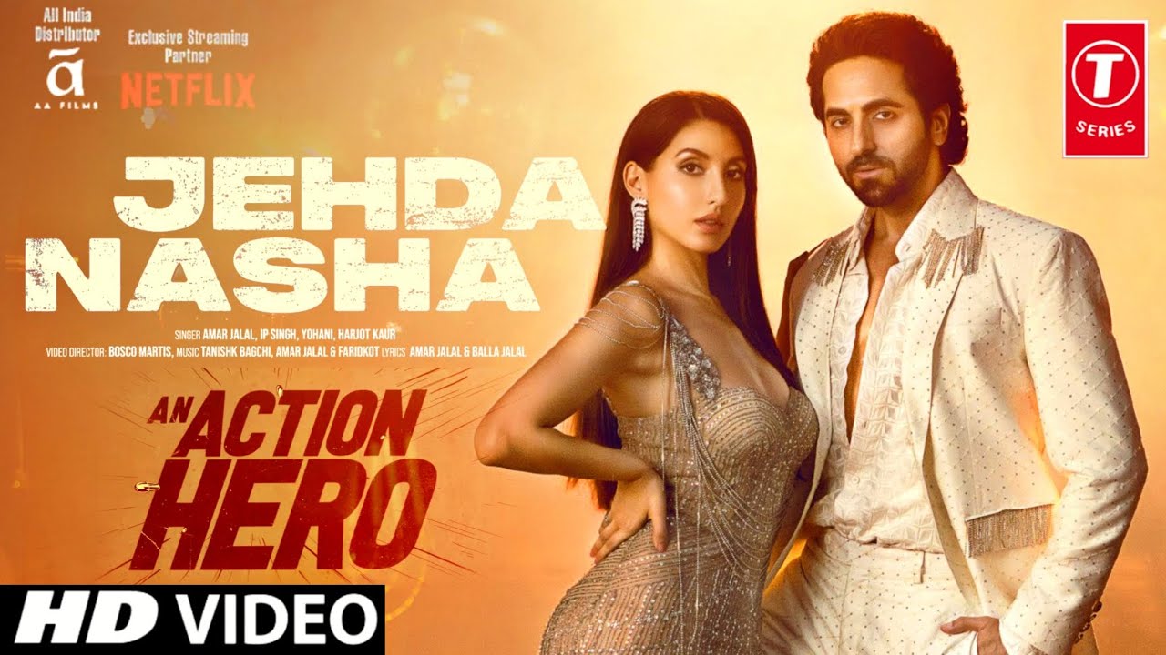 Jehda Nasha Song Nora Fatehi, Ayushmaan Khurana | Nora Fatehi New Item ...
